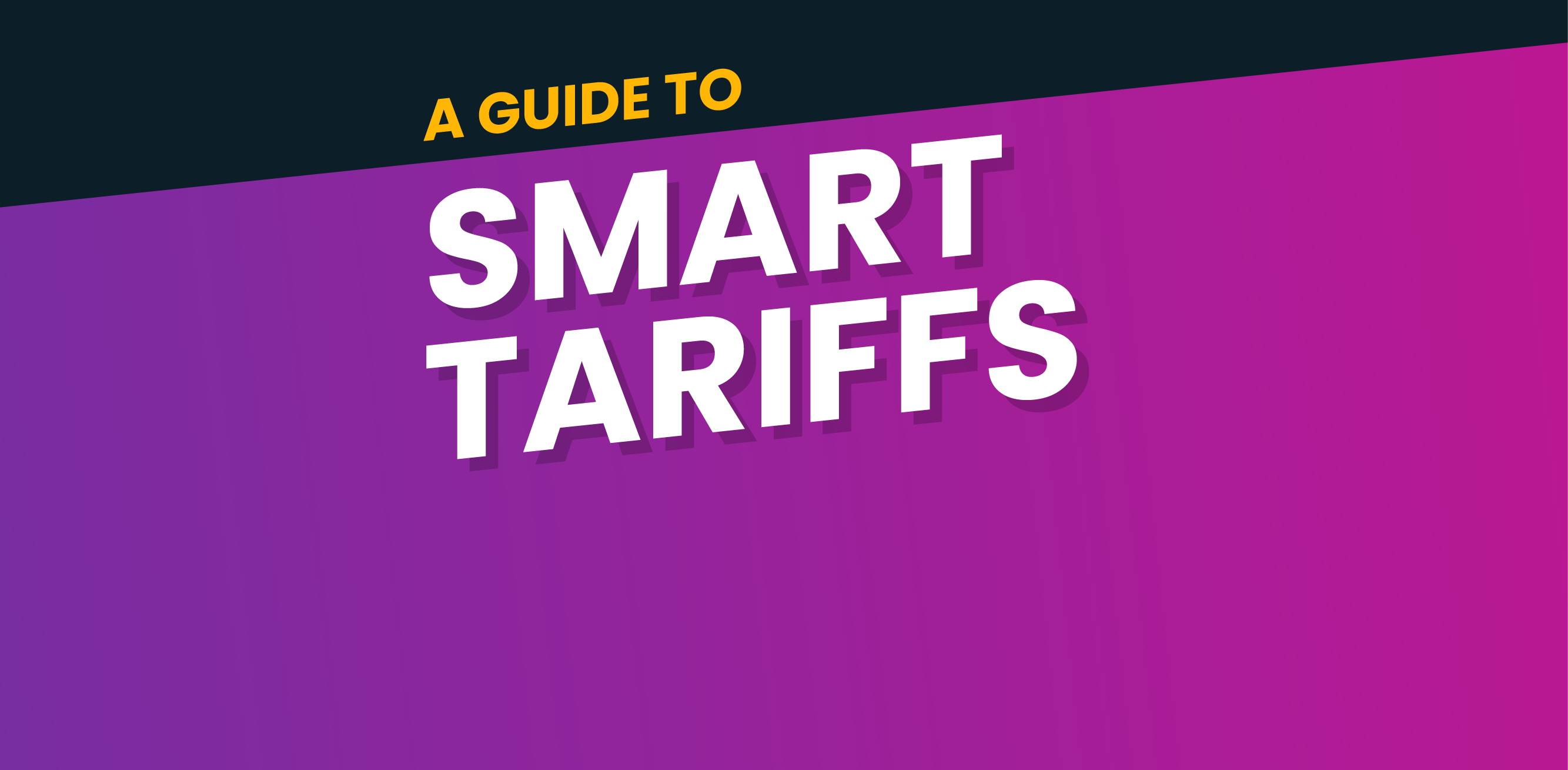 A Guide to Smart Tariffs